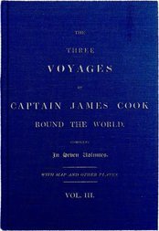 The Three Voyages of Captain Cook Round the World. Vol. IV. Being the ...