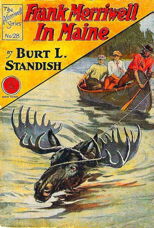 Frank Merriwell in Maine / The Lure of 'Way Down East; The Merriwell ...