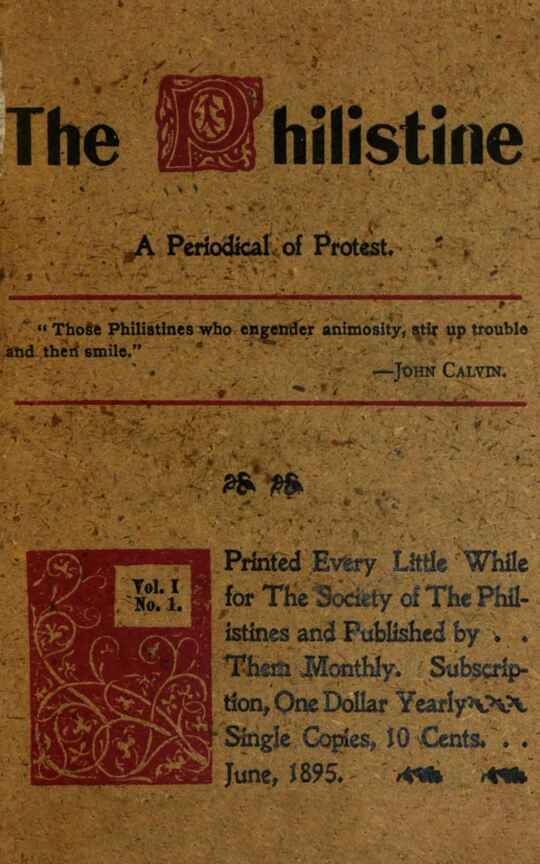 The Philistine: a periodical of protest (Vol. I, No. 1, June 1895) by ...
