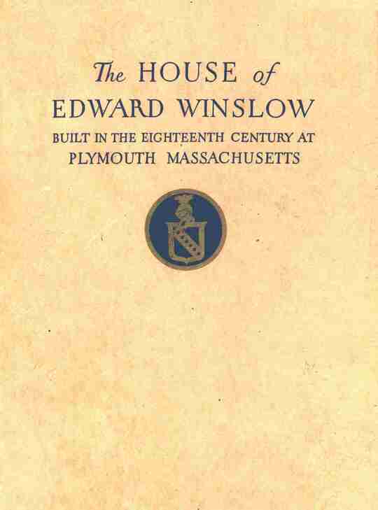 The Mayflower Society house: Being the story of the Edward Winslow ...