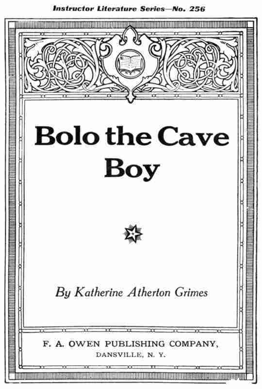 Bolo the cave boy by Katherine Atherton Grimes | BookFusion