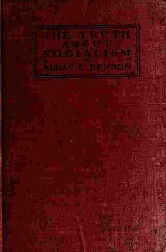 The truth about socialism by Allan L. Benson | BookFusion