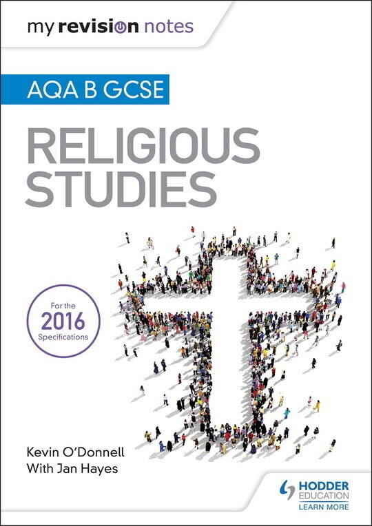 My Revision Notes AQA B GCSE Religious Studies by Kevin O'Donnell ...