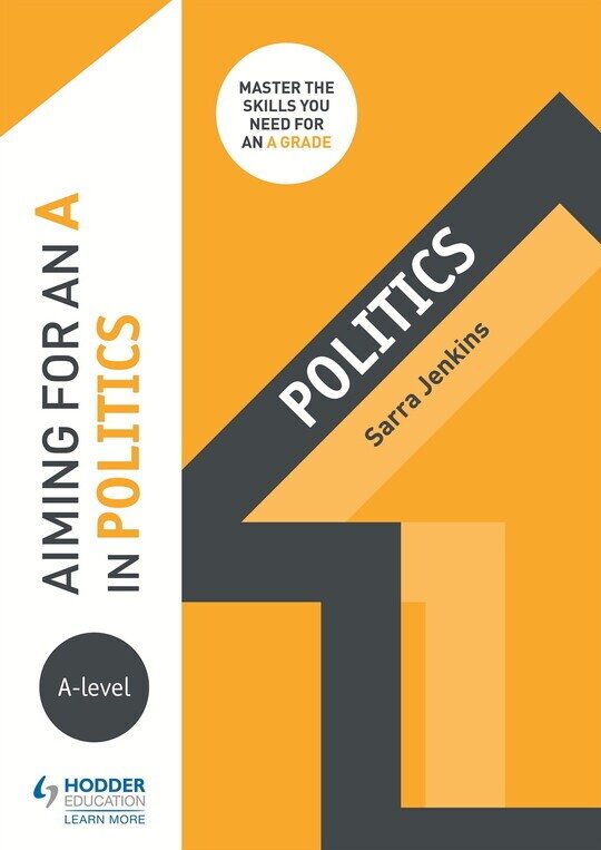 Aiming for an A in A-level Politics by Sarra Jenkins | BookFusion