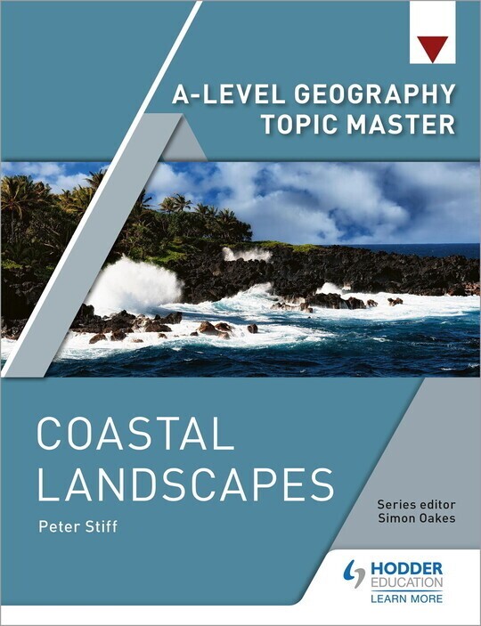 A-level Geography Topic Master: Coastal Landscapes by Peter Stiff ...