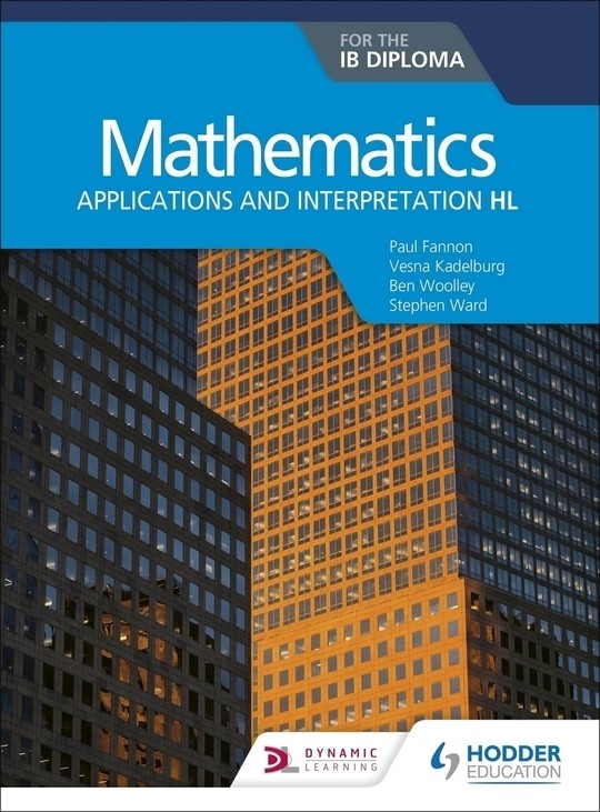 Mathematics for the IB Diploma: Applications and interpretation HL by Paul Fannon | BookFusion