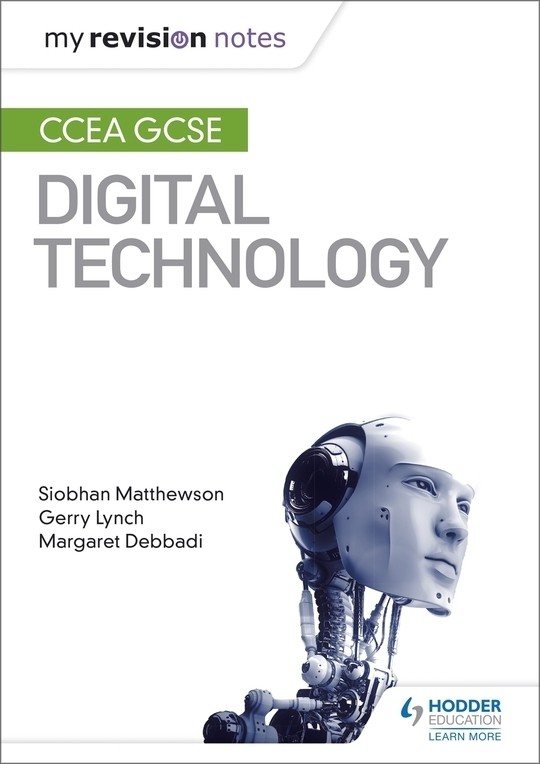 My Revision Notes: CCEA GCSE Digital Technology by Siobhan Matthewson ...