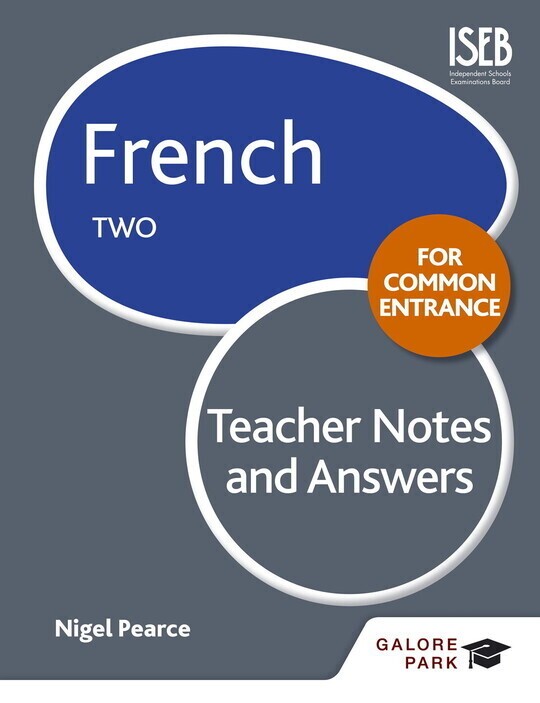 French for Common Entrance Two Teacher Notes & Answers by Nigel Pearce ...