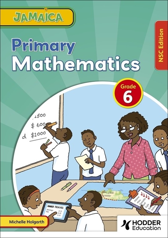Jamaica Primary Mathematics Book 6 NSC Edition by Michelle Holgarth ...