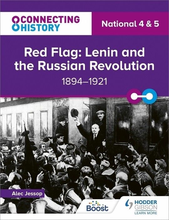 Connecting History: National 4 & 5 Red Flag: Lenin and the Russian ...