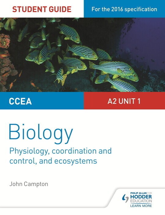 CCEA A2 Unit 1 Biology Student Guide: Physiology, Co-ordination and ...