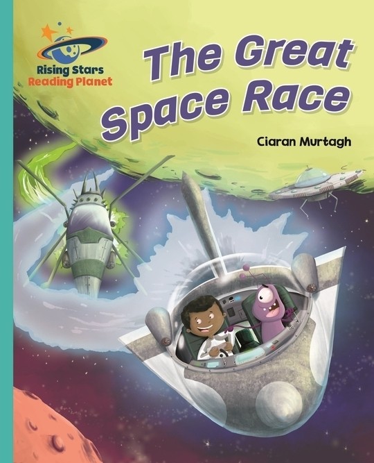 Reading Planet - The Great Space Race - Turquoise: Galaxy by Ciaran ...