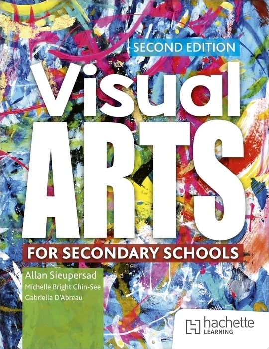 Visual Arts for Secondary Schools Second Edition by Allan Sieupresad ...